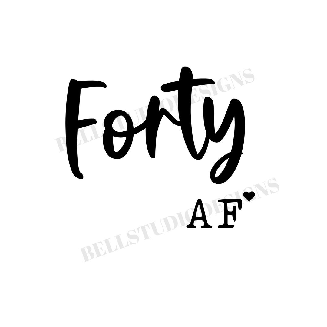 Forty AF SVG Png Jpg for Shirts, Birthday Svg, Cricut, Silhouette Cameo ...
