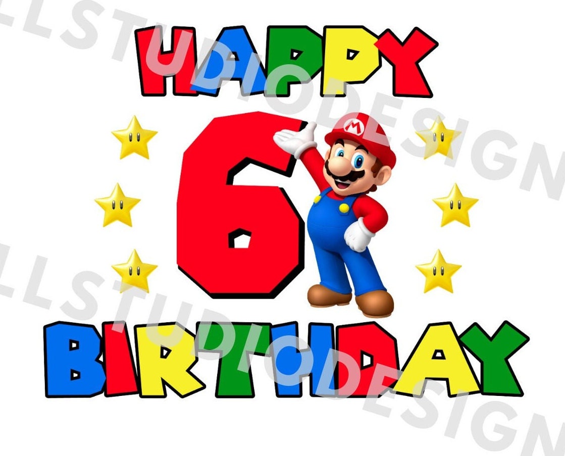 Super Mario 6th Birthday PNG JPG, Mario Birthday PNG, Cricut ...