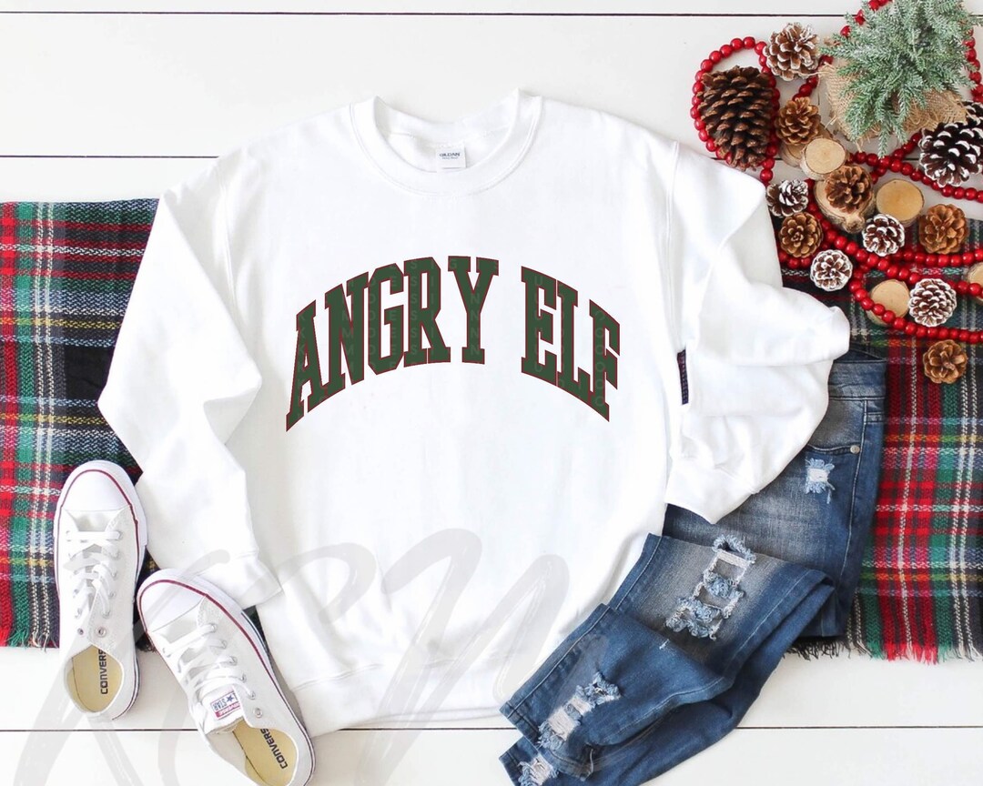 Elf Shirt,angry Elf Christmas Sweatshirt,funny Christmas Shirt,elf ...