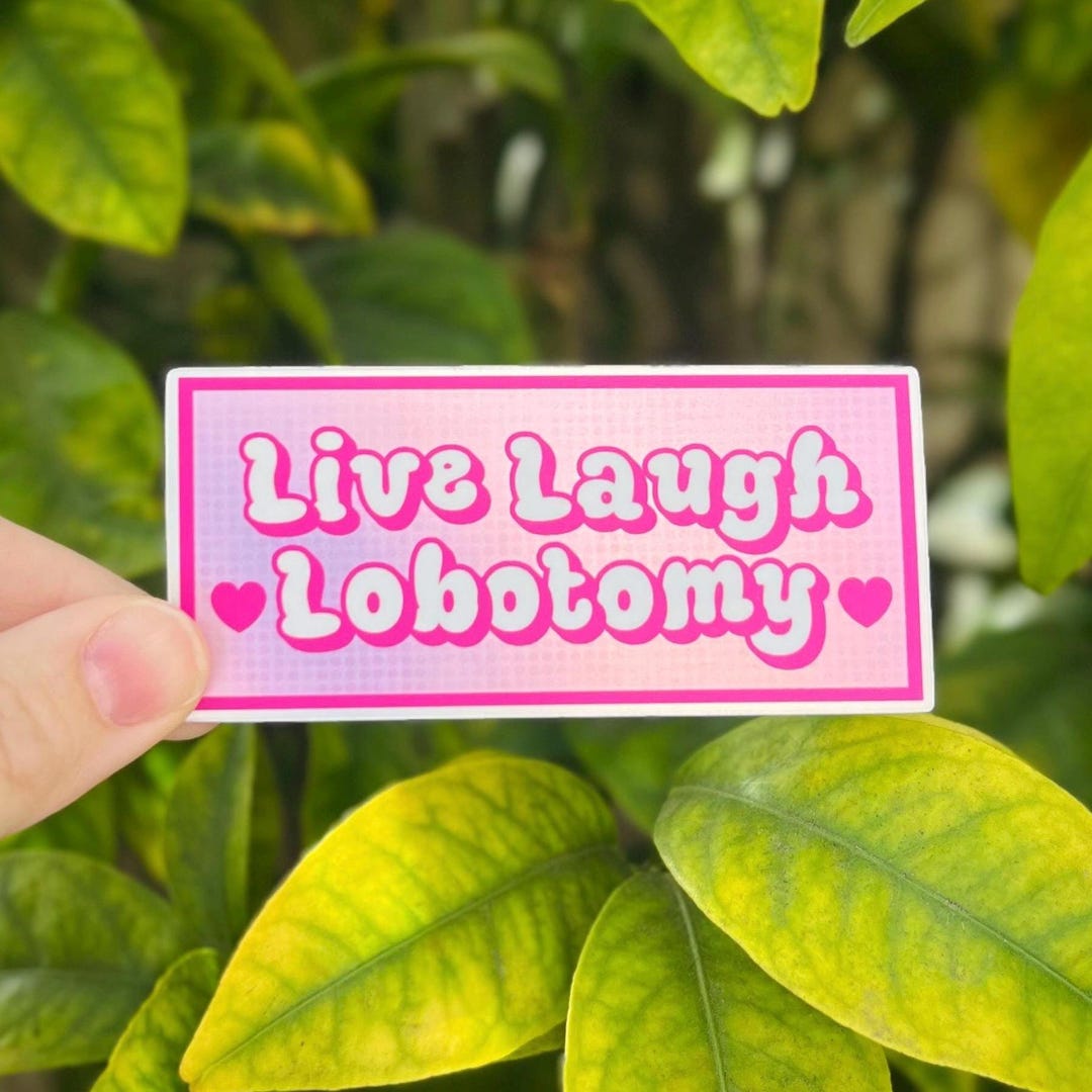 Pink Live Laugh Lobotomy Sticker - Etsy
