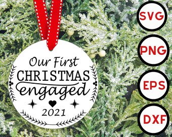 Engaged 2021 SVG PNG DXF Our First Christmas Engaged Svg Getting ...
