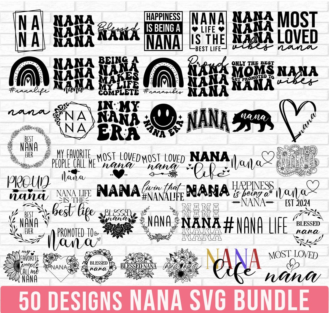 Nana Svg Bundle, Nana Shirt Svg, Blessed Nana Svg, Nana Life Svg, Gift ...