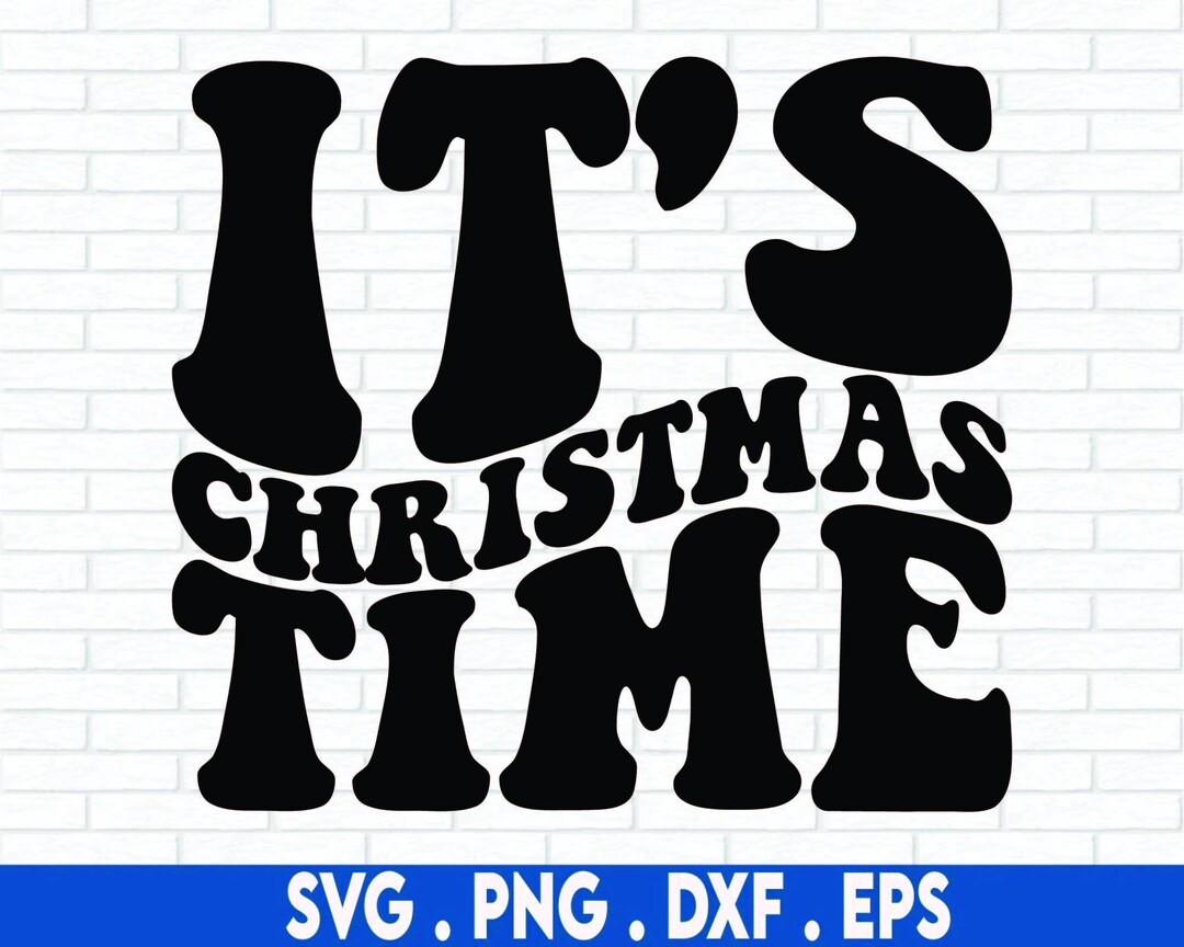 It's Christmas Time SVG File, Christmas SVG File, Hand Lettered Svg ...