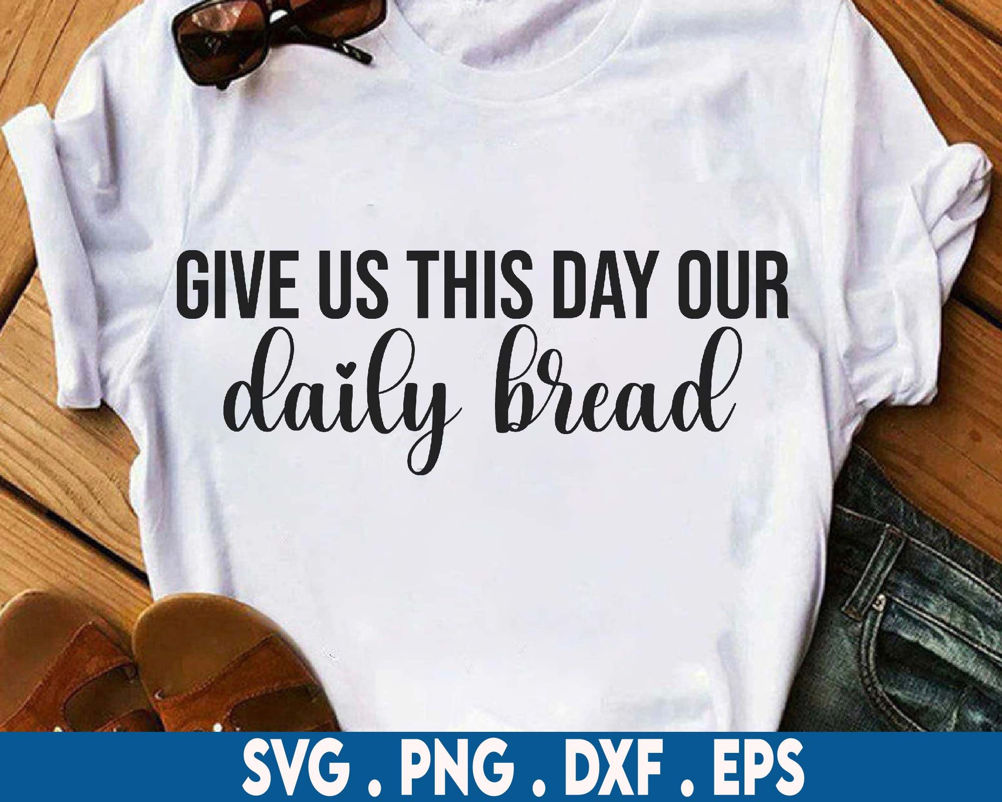 Give Us This Day Our Daily Bread Svg Christian Svg Wood Sign - Etsy