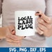 Local Lash Plug Svg Lash Svg Beauty Svg Hairstylist Svg - Etsy