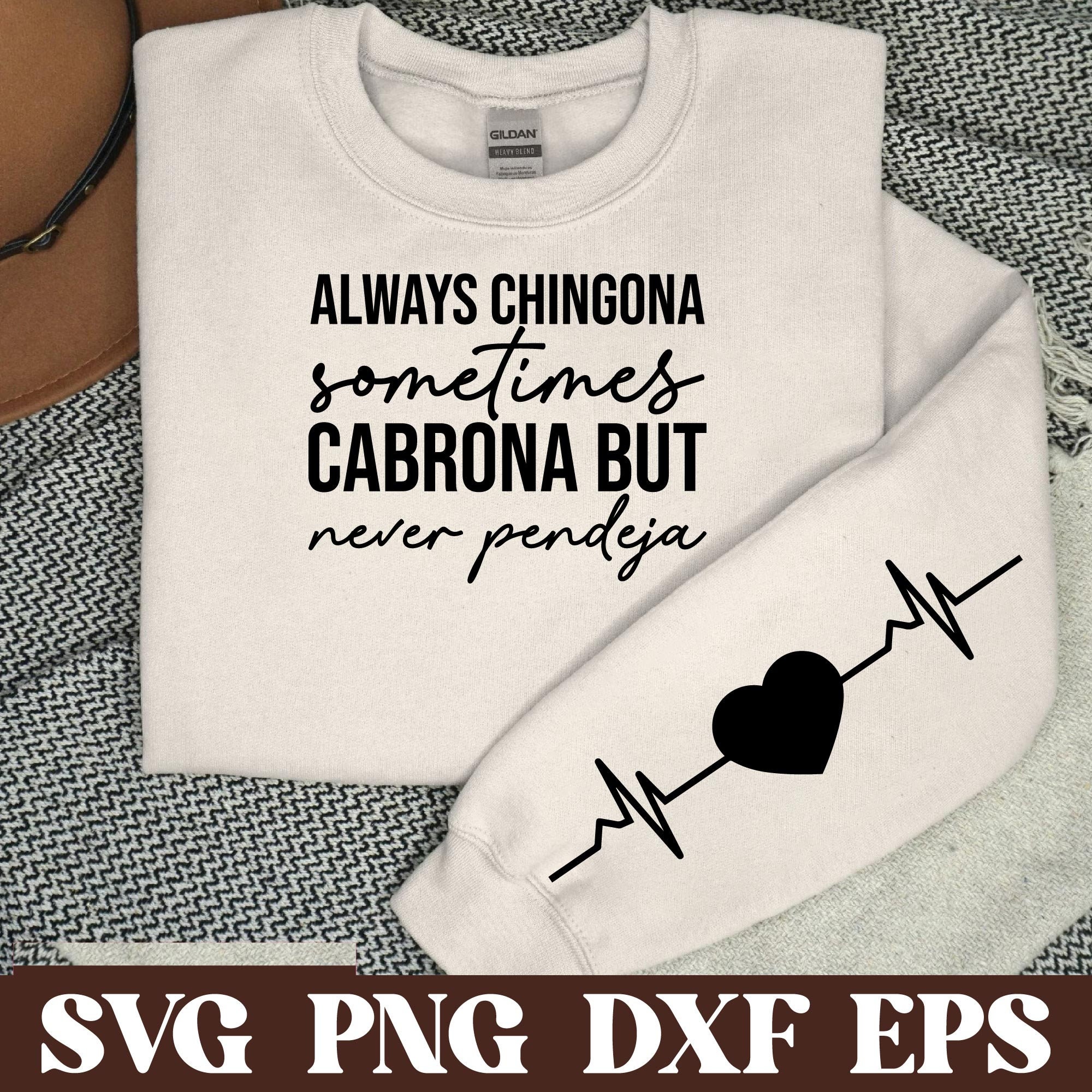 Always Chingona Sometimes Cabrona but Never Pendeja Svg | Latina Power ...