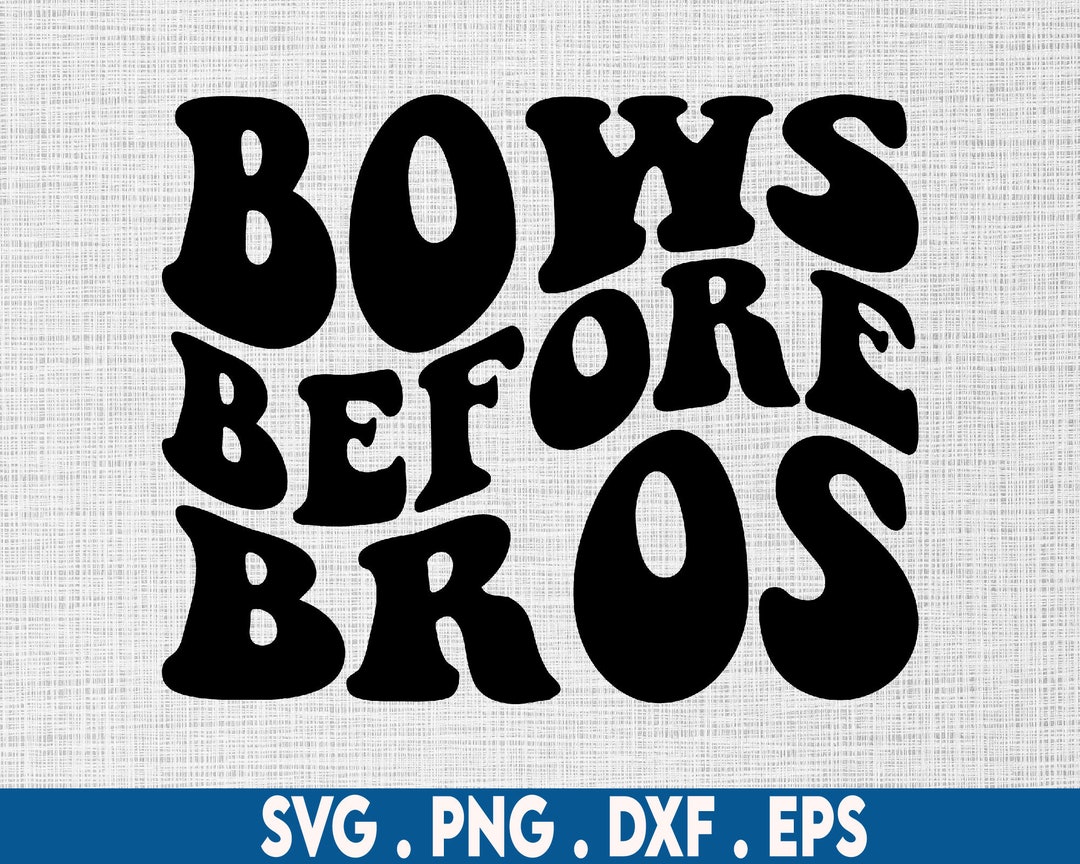 Bows Before Bros Svg, Baby Girl Svg, Toddler Girl Svg, Hair Bow Svg ...