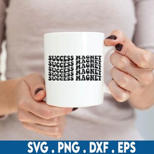 Success Magnet Svg, Ceo Svg, Successful Svg, Motivational Svg, Hustle ...