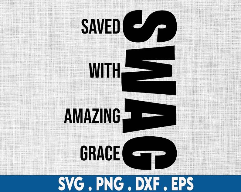 Swag Svg Saved Svg Youth Group Svg Grace Svg Funny - Etsy