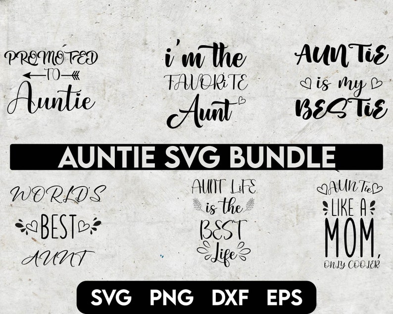 Auntie Svg Bundle Aunt Svg Best Aunt Ever Svg Aunt Life - Etsy
