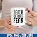 Faith Before Fear Svg, Christian Svg, Mental Health Svg, Women of the ...
