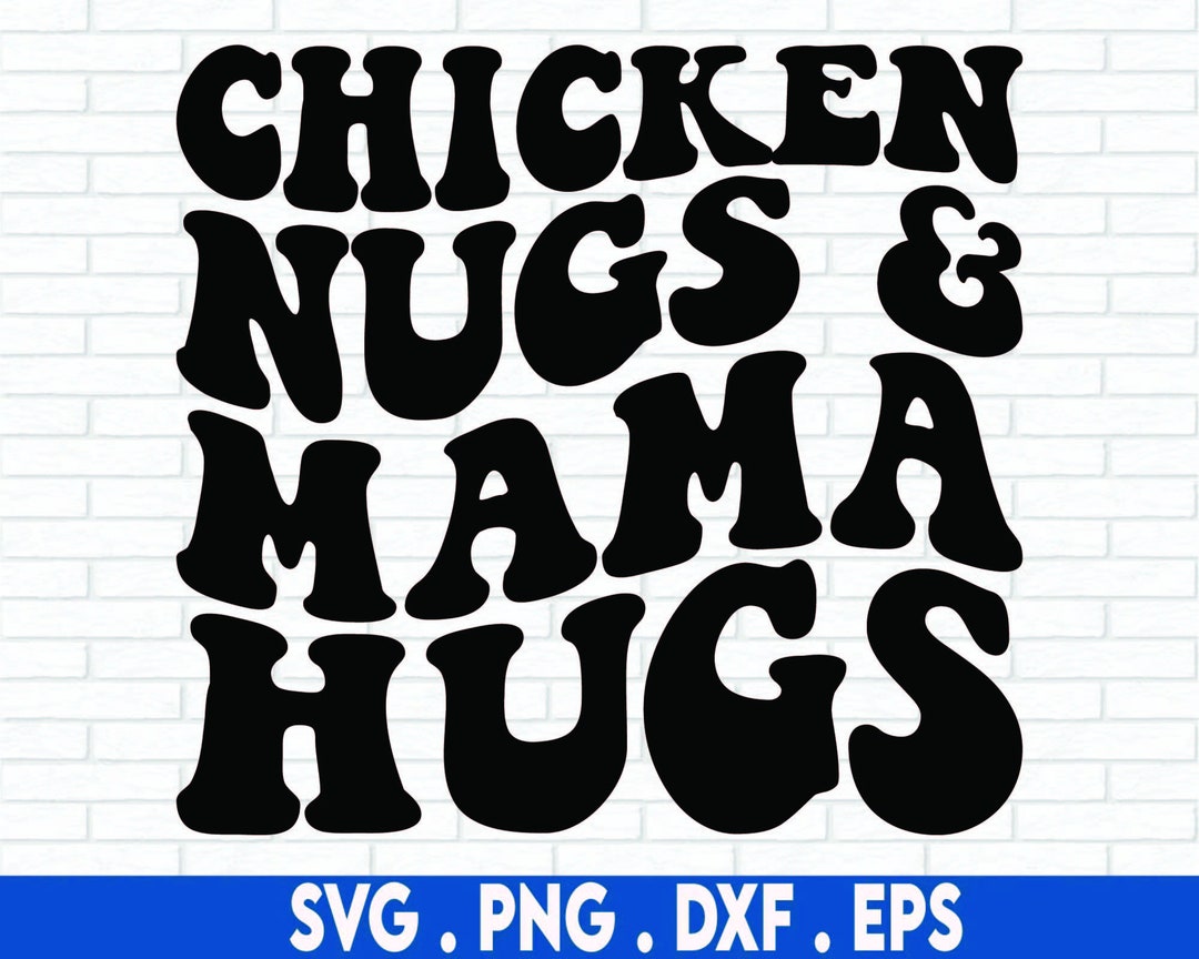 Chicken Nugs & Mama Hugs Svg, Mama's Boy Svg, Boy Mom Svg, Boy Mama Svg ...