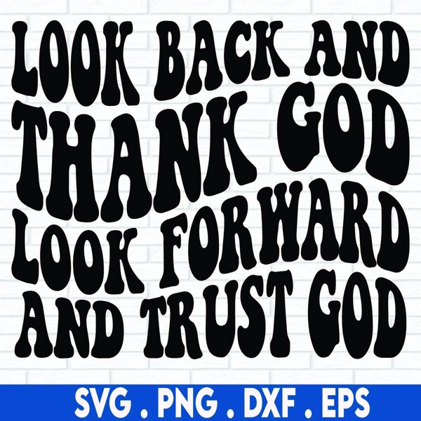 Look Back and Thank God Svg - Etsy