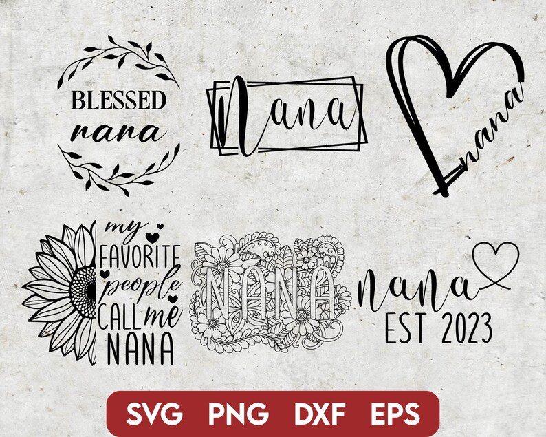 Nana Svg Bundle Nana Life Svg Best Nana Ever Svg - Etsy