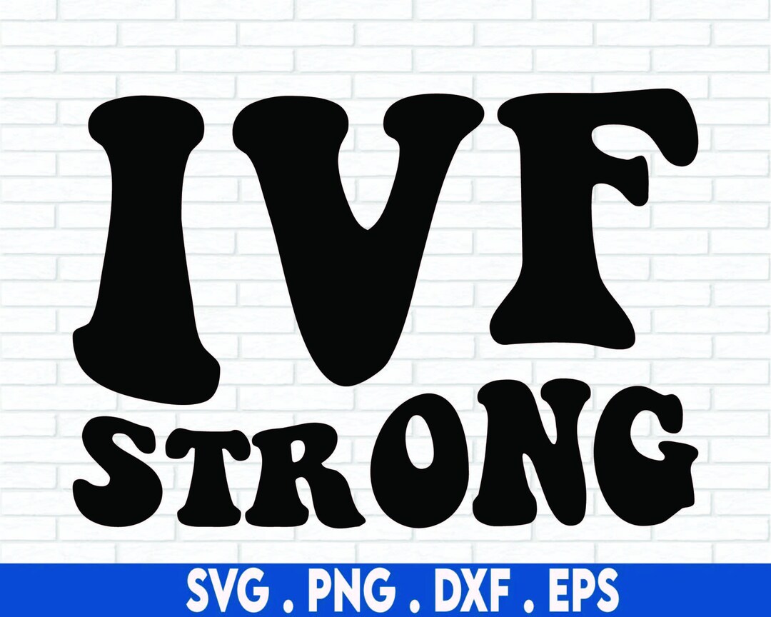Ivf Strong Svg, Pregnancy Announcement Svg, Mom Quotes Svg, Infertility ...