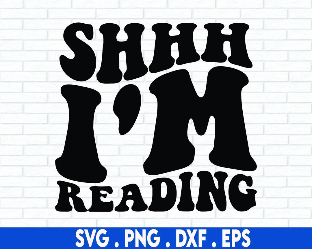 Shhh I'm Reading SVG, Book Worm, Bookworm SVG, Book Lover, Read Svg ...