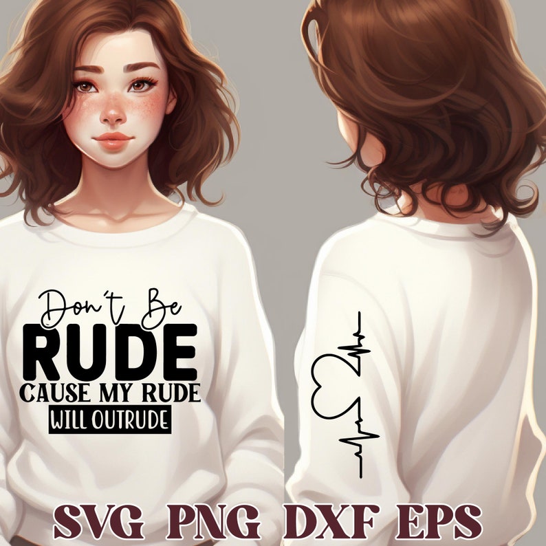 Don't Be Rude Cause My Rude Will Outride Svg Png, Funny Saying Svg ...