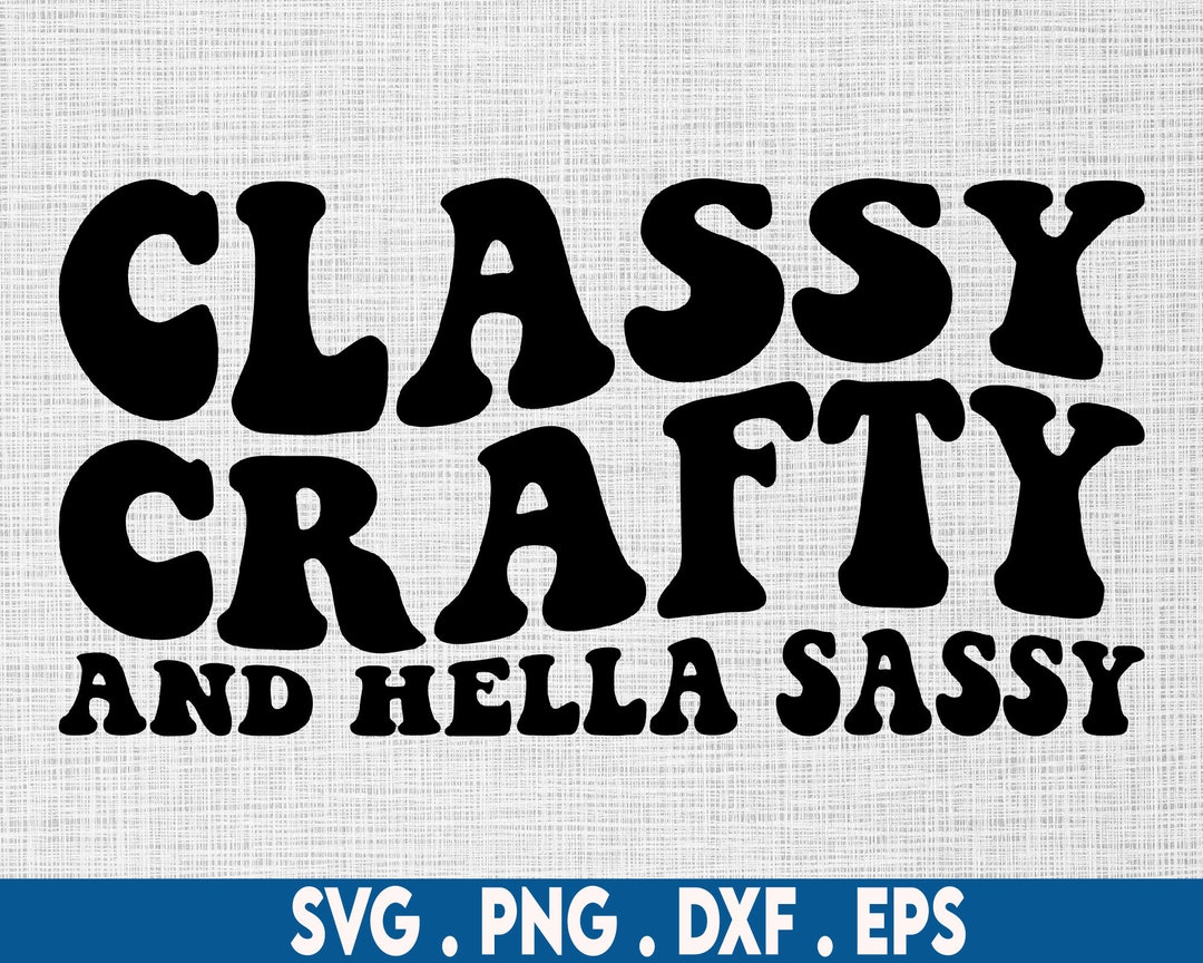 Classy Crafty Svg, Artist Svg, Creative Svg, Crafty Svg, Painter Svg ...