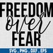 Freedom Over Fear Svg Motivational Svg Positive Quote Svg - Etsy