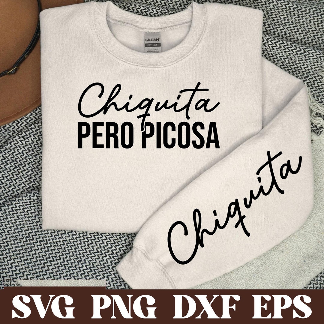 Chiquita Pero Picosa Latina Svg Funny Spanish Sayings Svg Latina