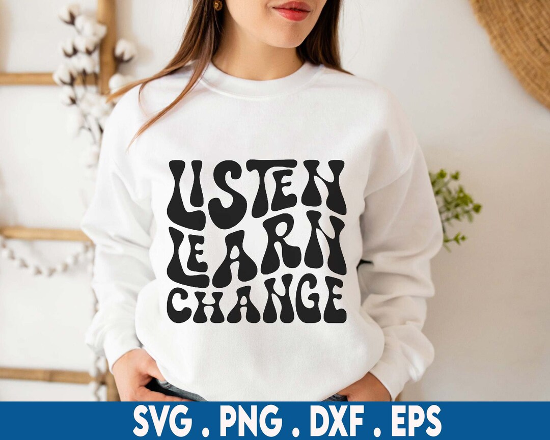 Listen Learn Change Svg, Feminist Svg, Child-free Svg, Women Rights Svg ...