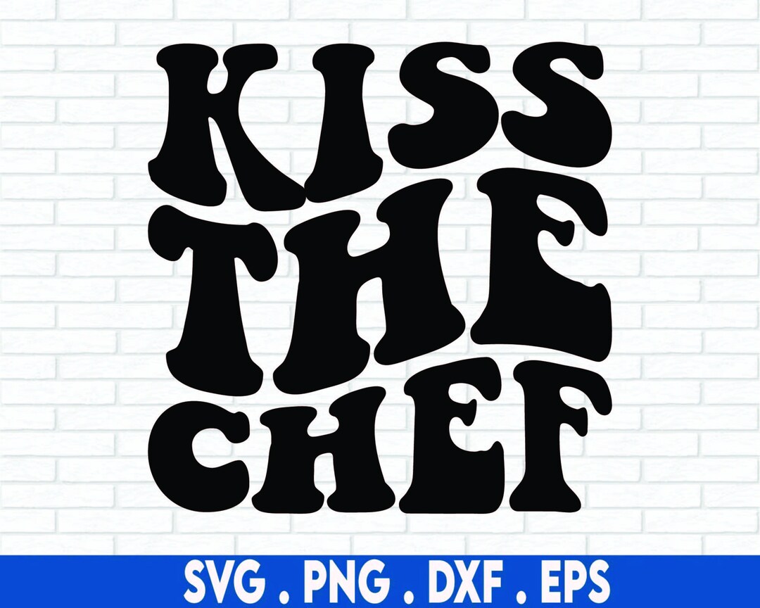 Kiss the Chef, Kitchen SVG, Farmhouse Kitchen SVG, Kitchen Towel Svg ...