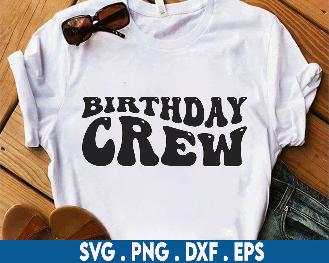 Birthday Crew SVG, Birthday Svg, Birthday Shirt Svg, Birthday Girl Svg ...