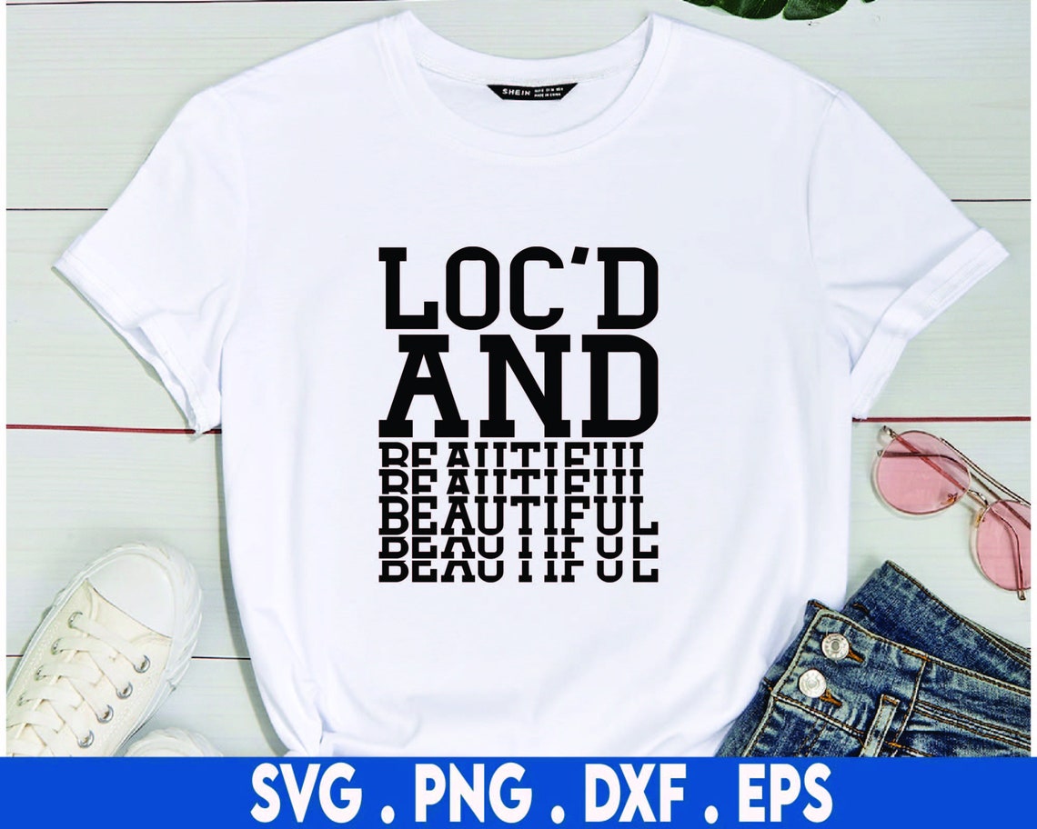 Locd Svg, Loc'd and Beautiful Svg, Locs Svg, Loc Svg, Loc Queen Svg ...