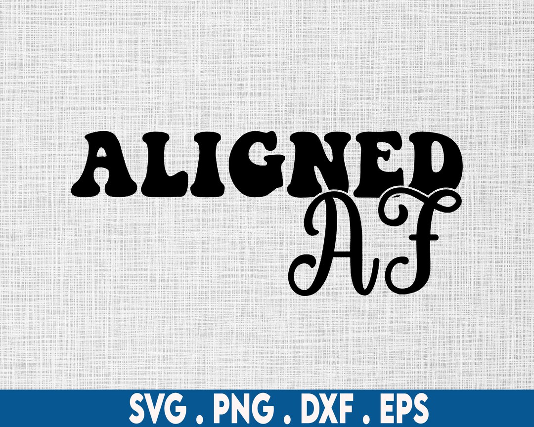 Aligned Af Svg,manifest Svg,chakras Svg,meditation Svg,affirmation Svg ...