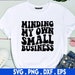 Minding My Own Small Business Svg, Small Business Owner Svg ...