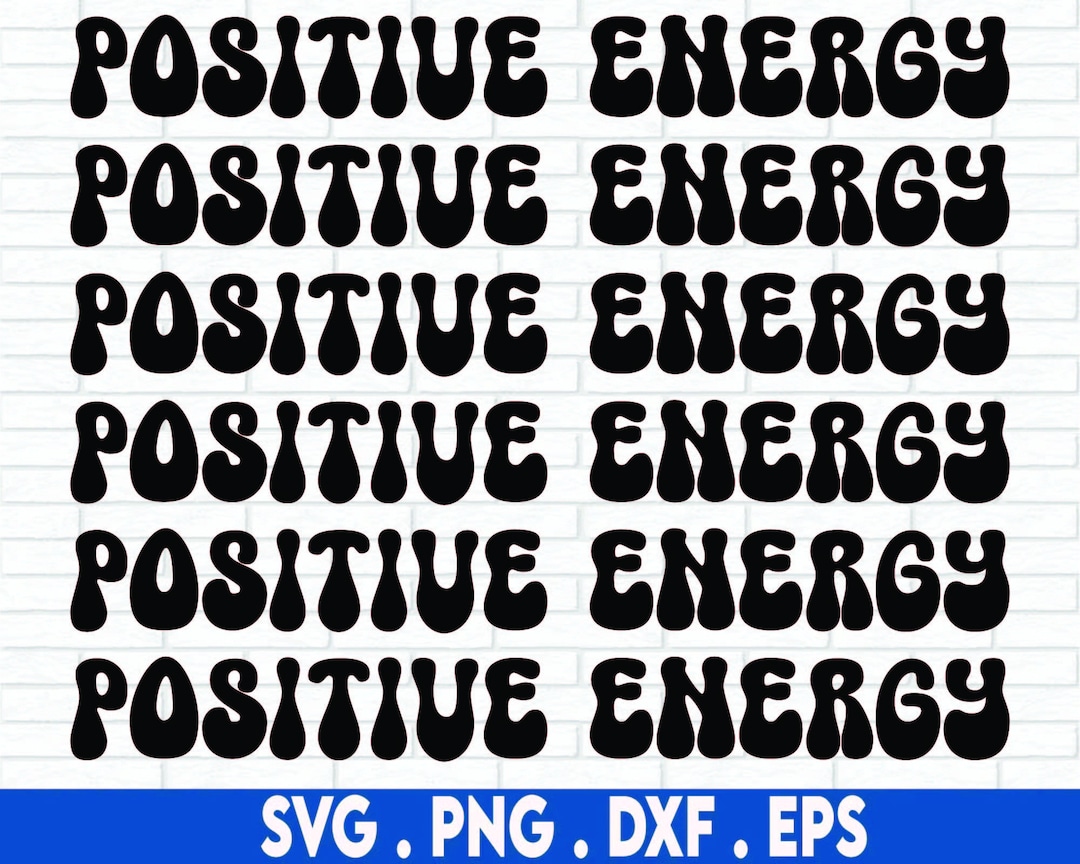 Positive Energy SVG PNG, Self Love Svg, Retro Quotes Svg, Positive ...