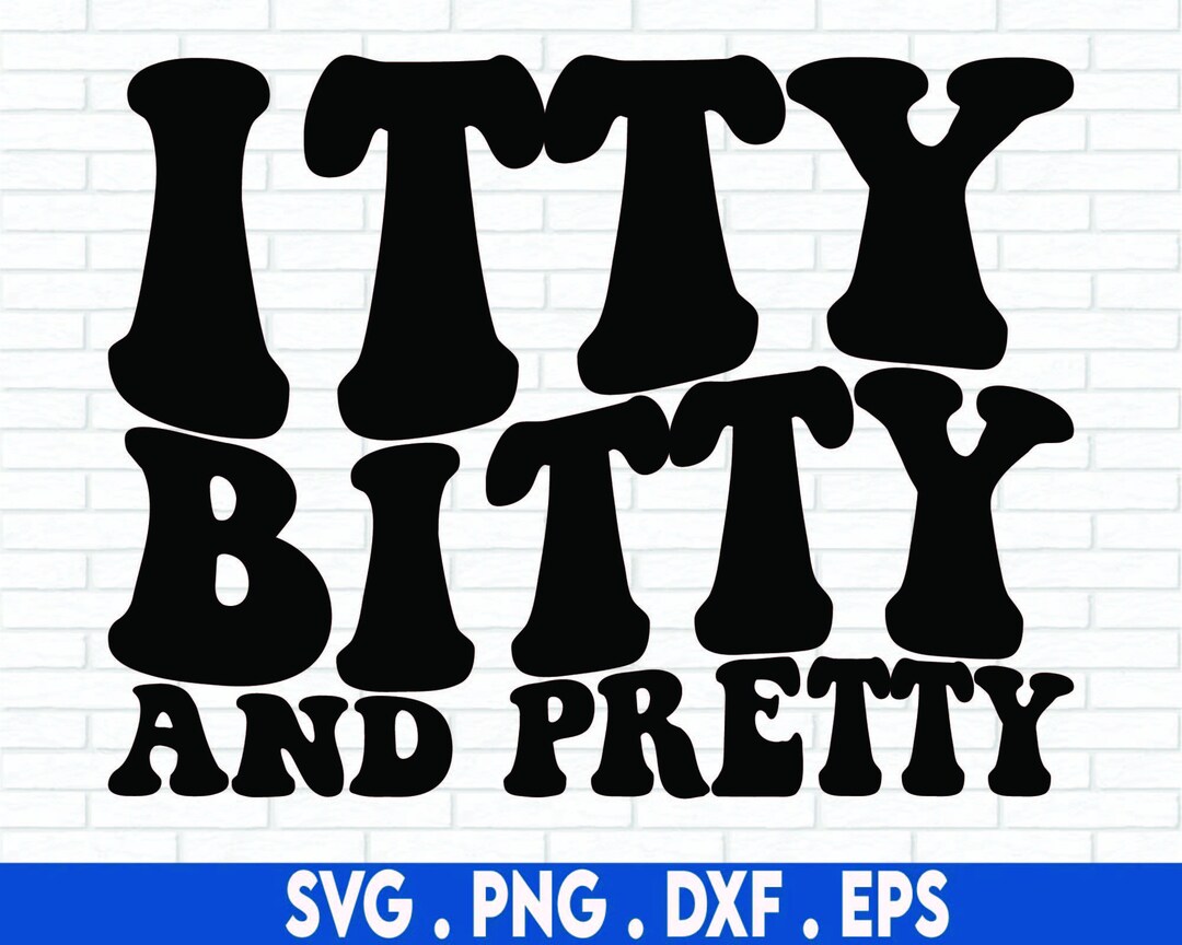 Itty Bitty and Pretty Svg, Boy Girl Svg, Wavy Stacked Svg, Silhouette ...