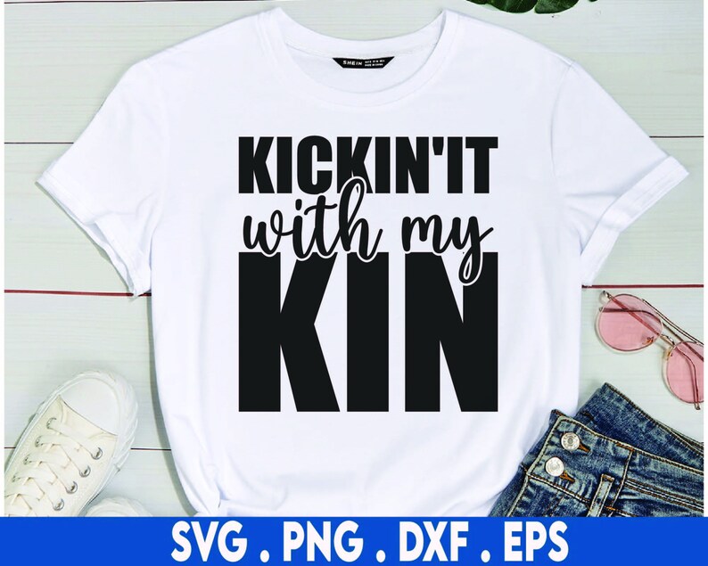 Kickin It With My Kin SVG, Family Reunion SVG, Kickin It With My Family ...