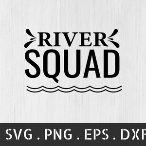 River Squad SVG, PNG, Vector Art, Bachelorette River Trip, Cut File ...