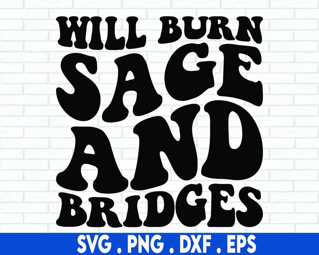 Sage Svg, Will Burn Sage and Bridges Svg, Witchy Svg, Third Eye Svg, Spiritual Svg, Chakras Svg ...