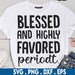Blessed and Highly Favored Svg, Periodt Svg, Blessed Svg, Black Church ...