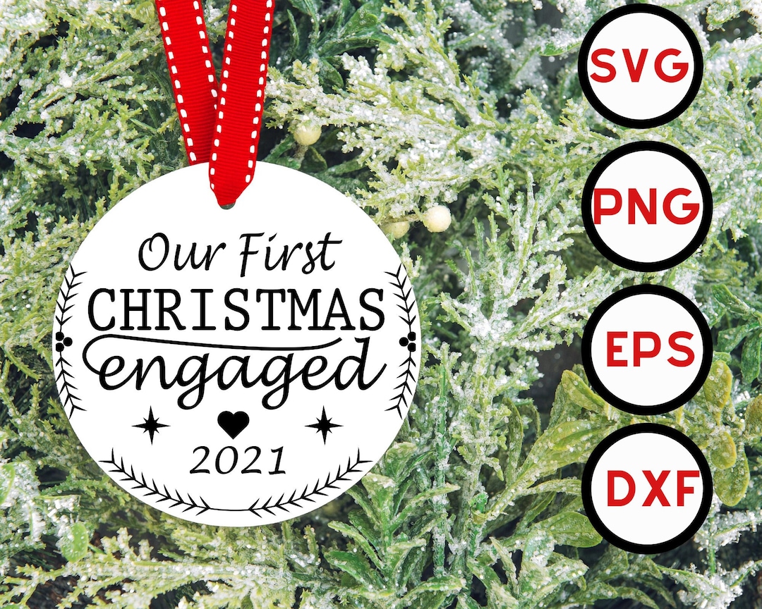 Our First Christmas Engaged Svg, Engaged Christmas Ornament Svg, Our ...