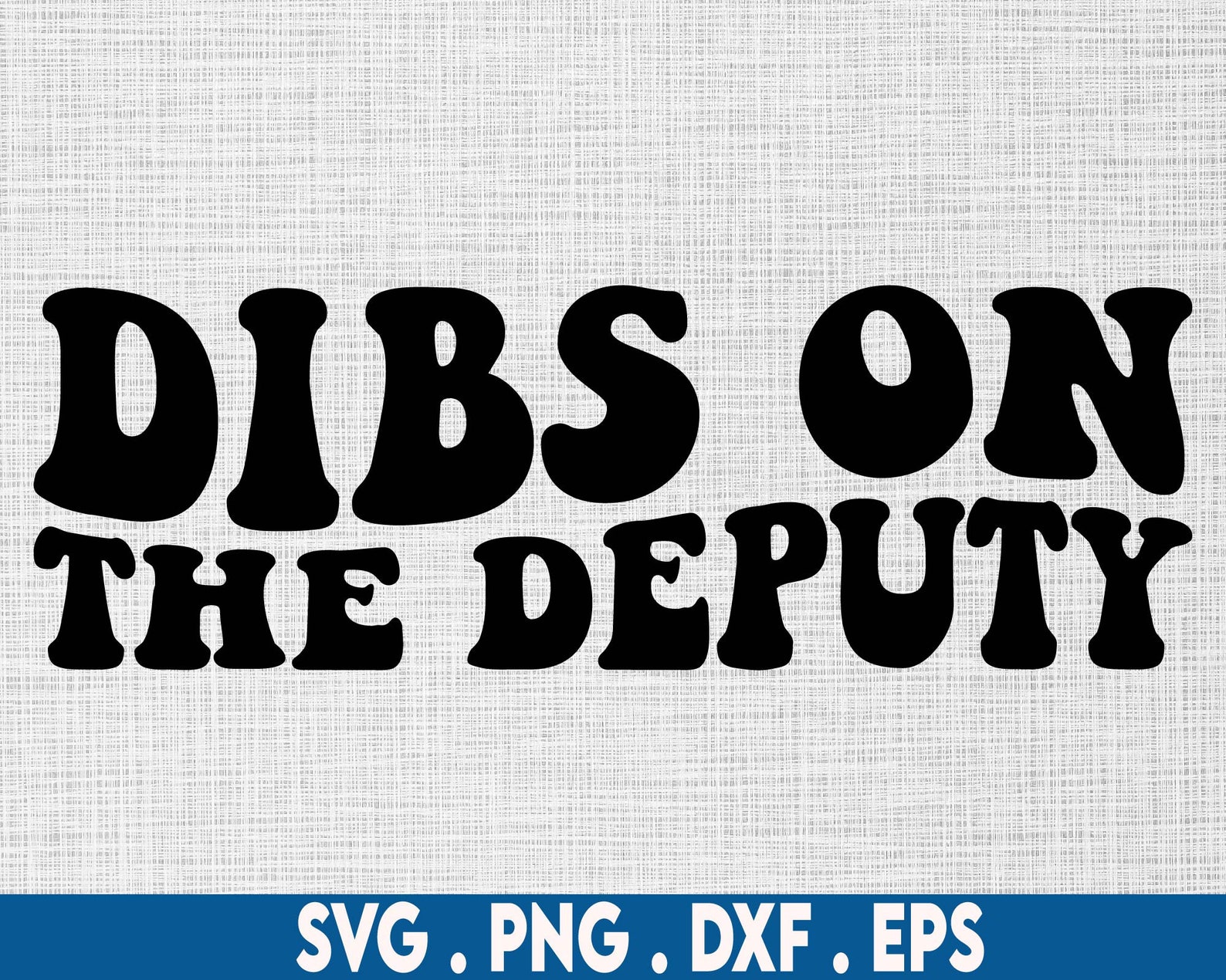 Dibs on the Deputy Svg, Sheriff Svg, Sheriff Wife Svg, Sheriff ...