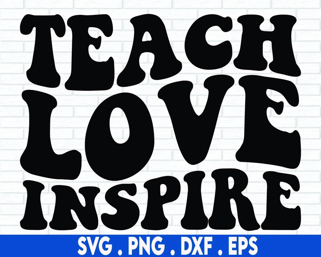 Teach Love Inspire, SVG Cut File, Digital File, Svg, Grace Svg, Teacher ...