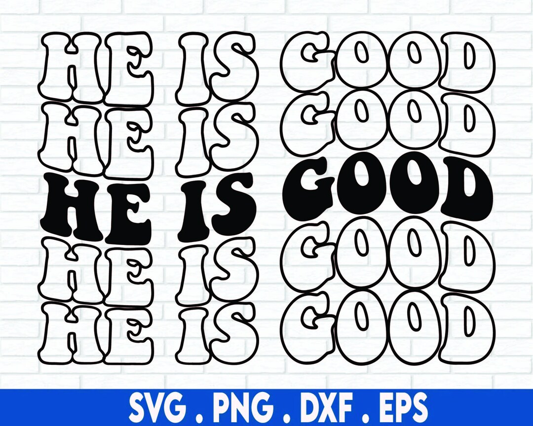 He is Good SVG File, Hand Lettered SVG, Bible Verse SVG, Cricut Svg ...