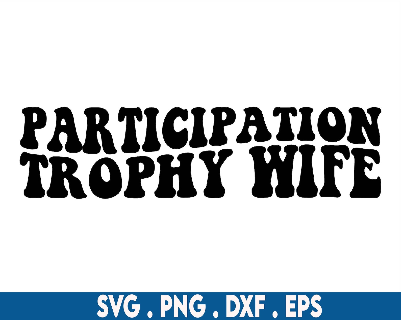 Participation Trophy Wife Svg, Retro Funny Wife Svg, Wife Svg, Wife ...
