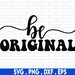Be Original SVG PNG Dxf Eps Be You Svg Motivational Svg Teen Svg ...