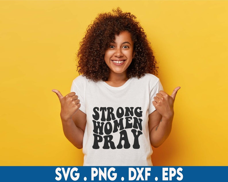 Strong Women Pray Svg Religious Woman Svg Praying Mama Svg - Etsy