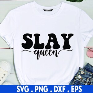 Slay Queen SVG, Girl Power, Motivational Svg, Boss Lady, Cut File ...
