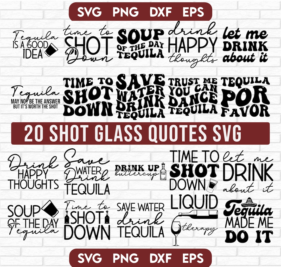 Shot Glass Quotes Svg Bundle, Shot Svg, Shot Glass Wrap Svg, Tequila ...