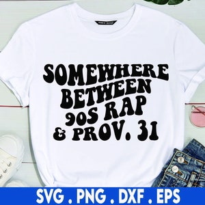 Somewhere Between 90s Rap Svg, Made in the 90s Svg, 90s Svg, 90s Quote ...