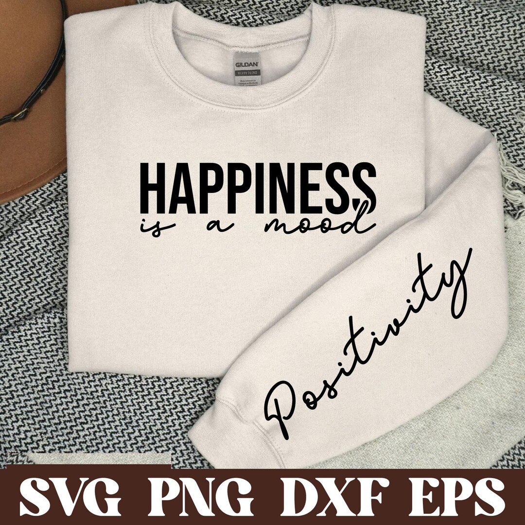 Happiness is a Mood SVG PNG EPS, Boho Motivational Sleeve Shirt Design ...