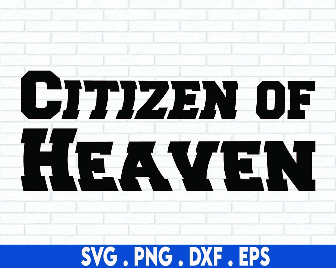 Citizen of Heaven SVG, Christian SVG, Funny Religious Shirt SVG, Jesus ...