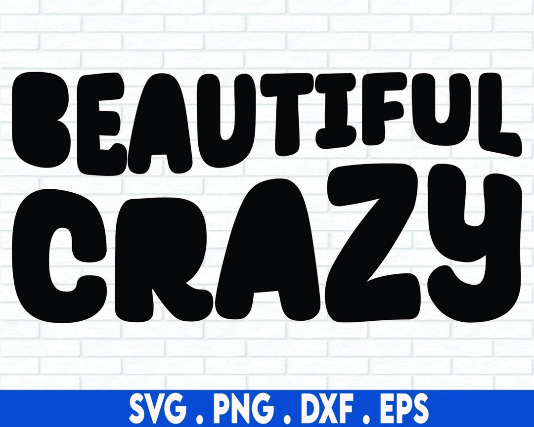 Beautiful Crazy Svg Country Girl Svg Feminist Svg Boss Lady Svg Girl Power Svg Png Svg
