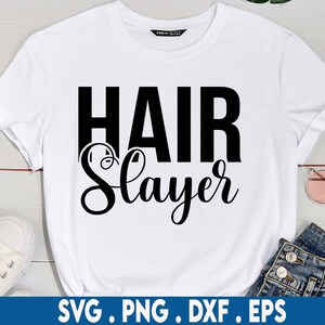 Hair Slayer Svg, Hairstylist Svg, Barber Svg, Hair Salon Svg, Stylist ...